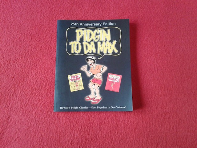 Pidgin to Da Max: 25th Anniversary Edition