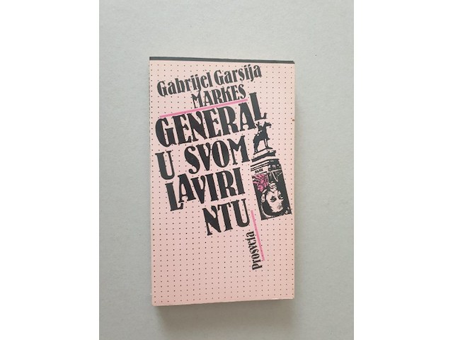 General u svom lavirintu - Gabrijel Garsija Markes