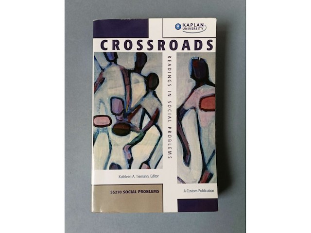 CROSSROADS - READINGS IN SOCIAL PROBLEMS