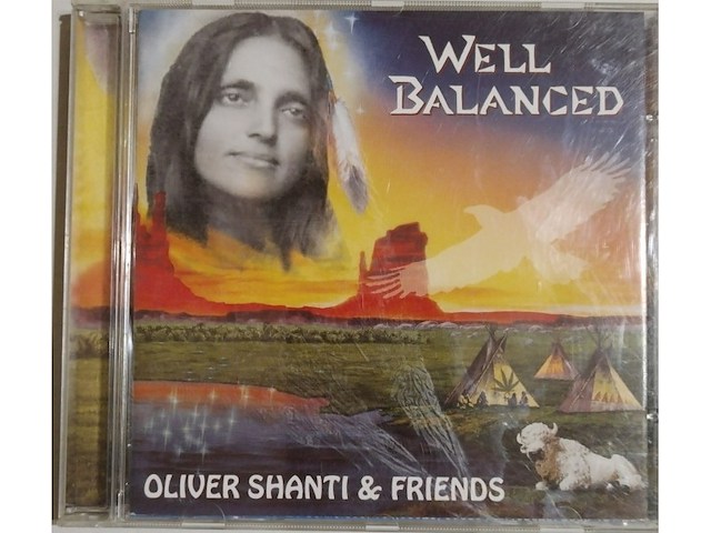 Oliver Shanti &; Friends – Well Balanced