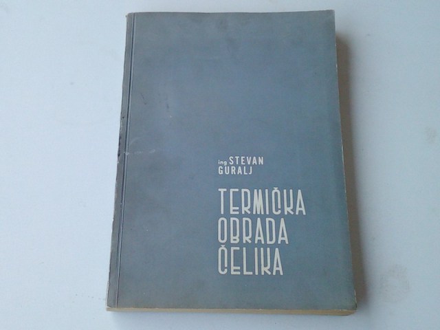 tc - TERMICKA OBRADA CELIKA - Stevan Guralj