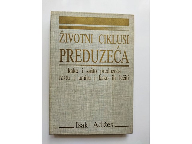 Životni ciklusi preduzeća, Isak Adižes