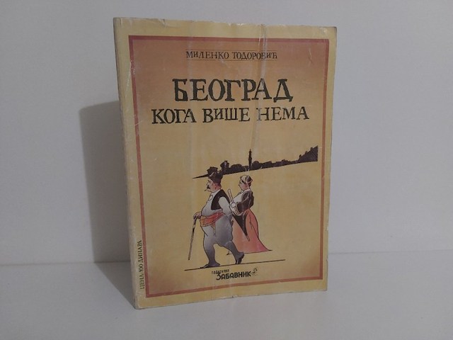 Beograd koga više nema - milenko Todorović
