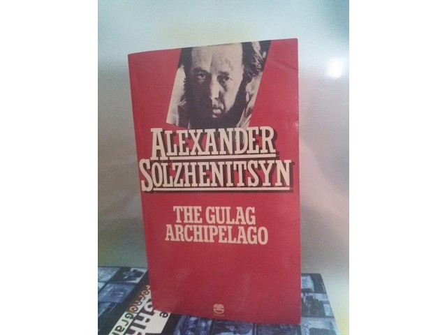 Alexandar Solzenytschin  THE GULAGO ARCHIPELAGO knjiga
