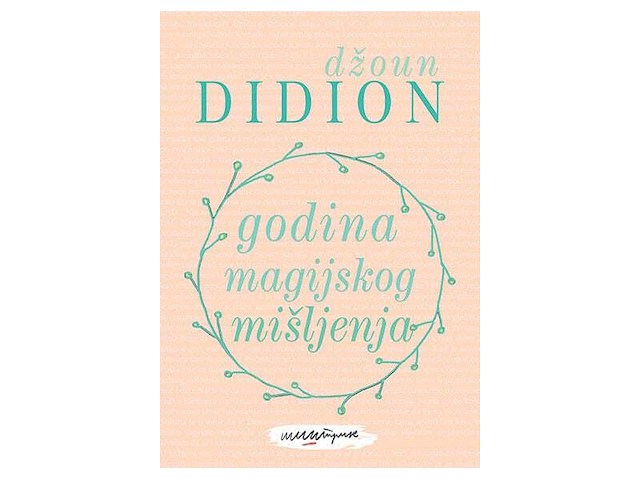 Godina magijskog mišljenja - Džoun Didion