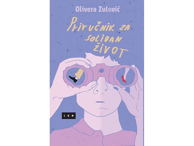 Priručnik za solidan život - Olivera Zulović