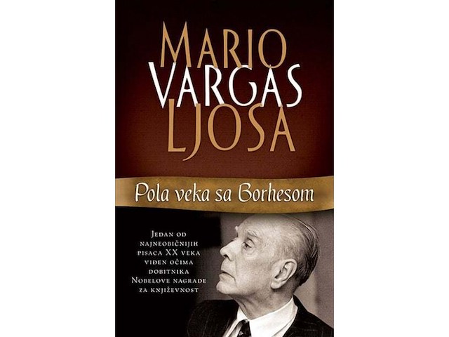 Pola veka sa Borhesom - Mario Vargas Ljosa