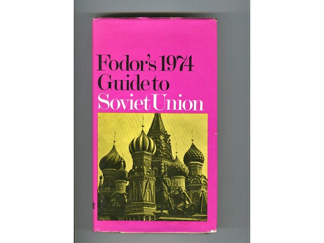 Fodor`s 1974 Guide to Soviet Union