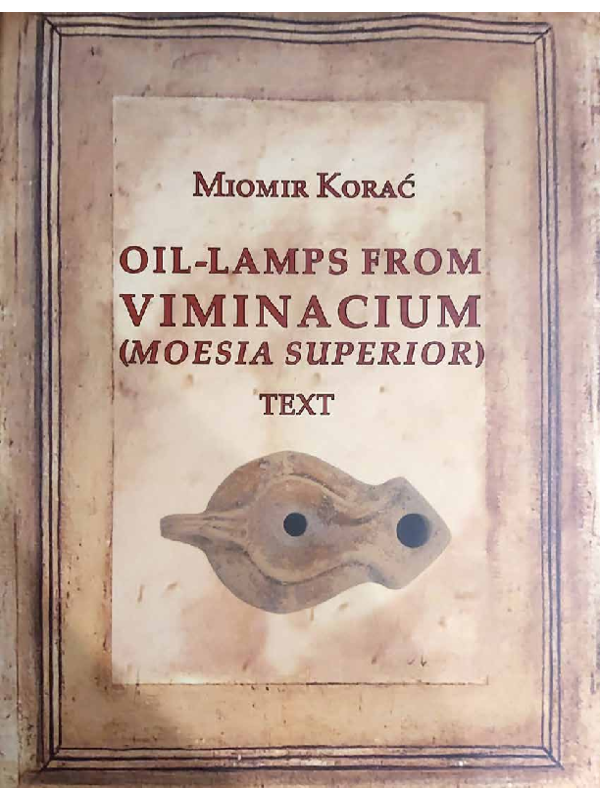 Oil-Lamps from Viminacium : (Moesia Superior). Text
