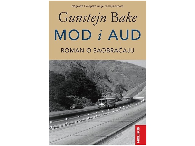 Mod i Aud: roman o saobraćaju - Gunstejn Bake
