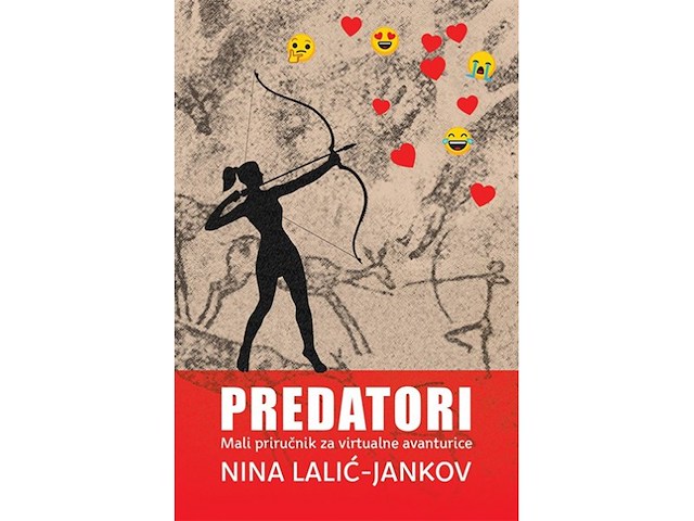 Predatori: mali priručnik za virtualne avanturice - Nina Lalić Jankov