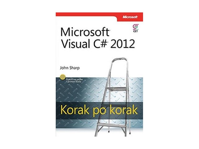 Microsoft Visual C# 2012 - korak po korak - Džon Šarp