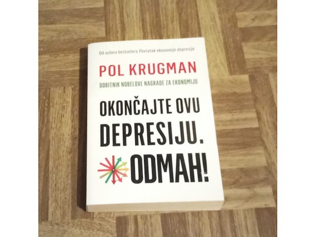 Okončajte ovu depresiju Odmah- Pol Krugman