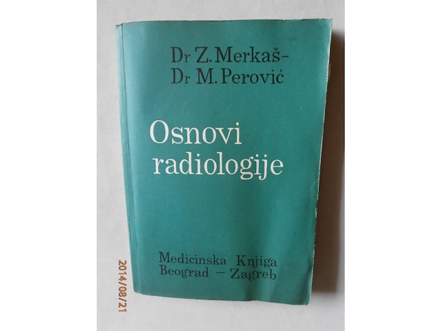 Osnovi radiologije, Zlatko Merkaš i Miloš Perović