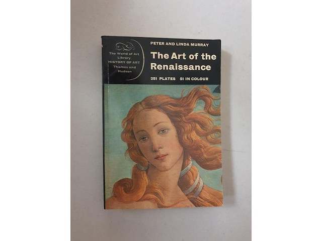 The Art of the Renaissance - Peter Murray, Linda Murra