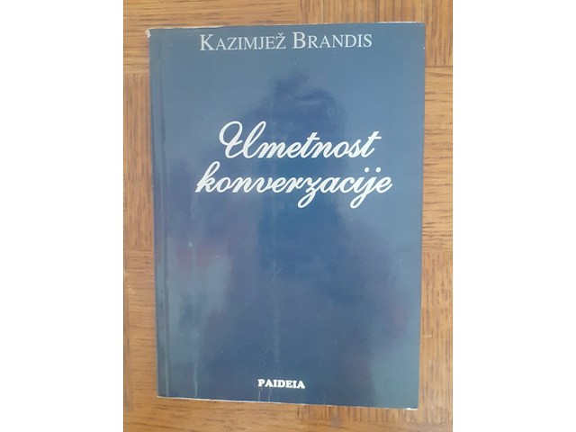 Kazmijež Brandis Umetnist konverzacije