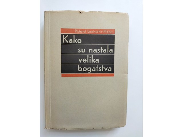 Kako su nastala velika bogatstva, R. Lewinsohn-Morus