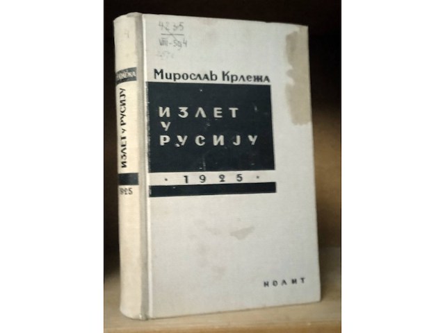 IZLET U RUSIJU 1925 Miroslav Krleža