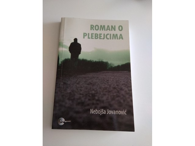 ROMAN O PLEBEJCIMA - Nebojša Jovanović