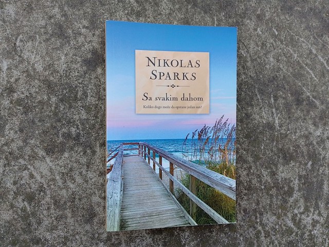 SA SVAKIM DAHOM, Nikolas Sparks