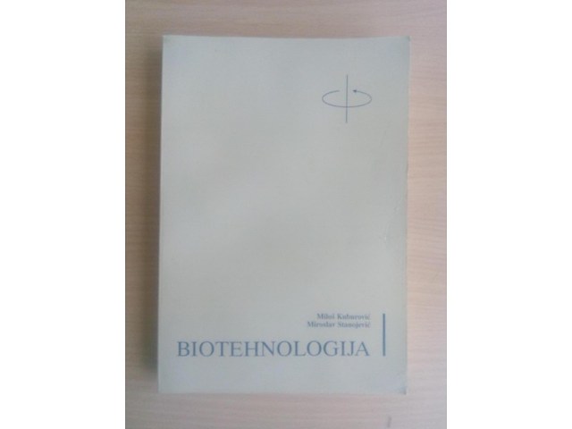 Biotehnologija - Miloš Kuburović