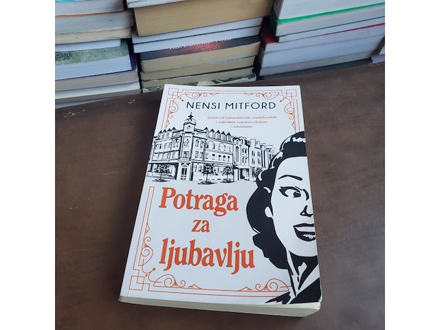 Nensi Mitford - Potraga za ljubavlju (KAO NOVA)