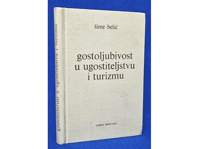 Gostoljubivost u ugostiteljstvu i turizmu - Šime Belić