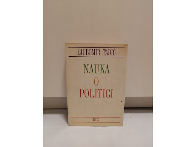 Nauka o politici - Ljubomir Tadić