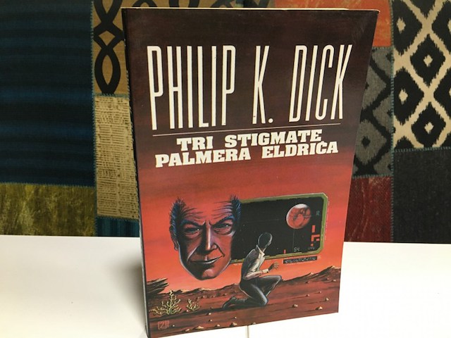 Tri stigmate Palmera Eldriča  Philip K.Dick