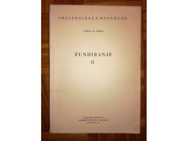 FUNDIRANJE II – Veselin M.Kostic