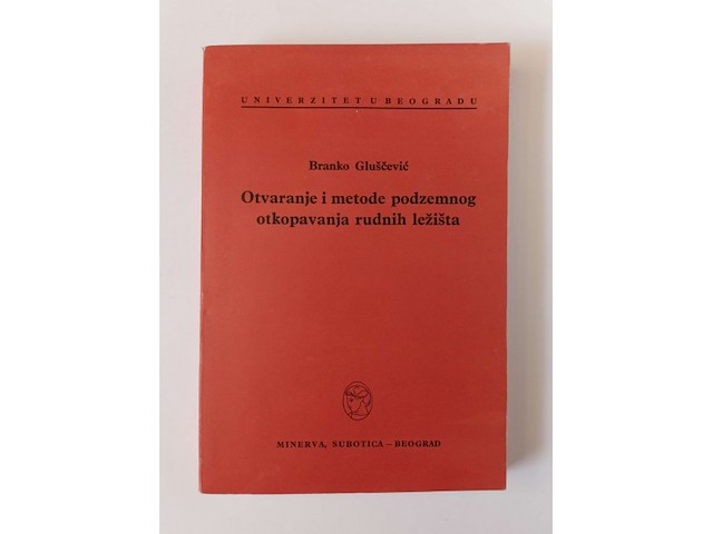 OTVARANJE I METODE PODZEMNOG OTKOPAVANJA RUDNIH LEŽIŠTA