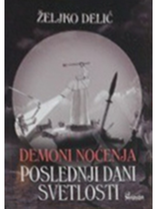 Demoni noćenja: poslednji dani svetlosti