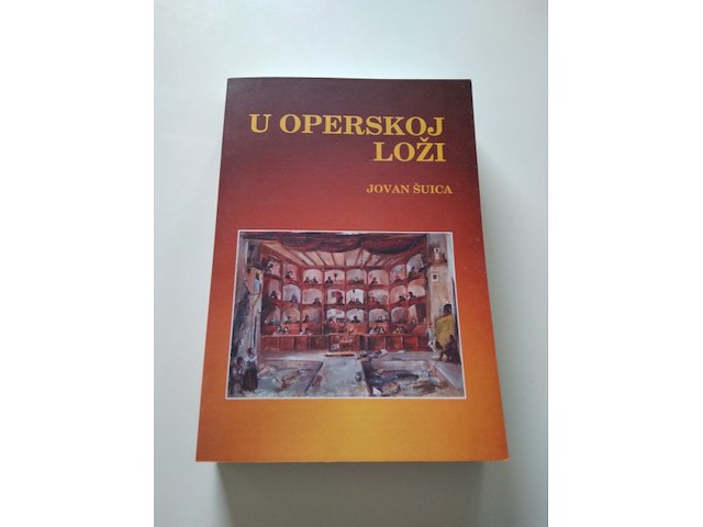 Jovan Šuica - U OPERSKOJ LOŽI, 25 OPERA