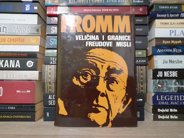 Veličina i granice Freudove misli - Erich Fromm