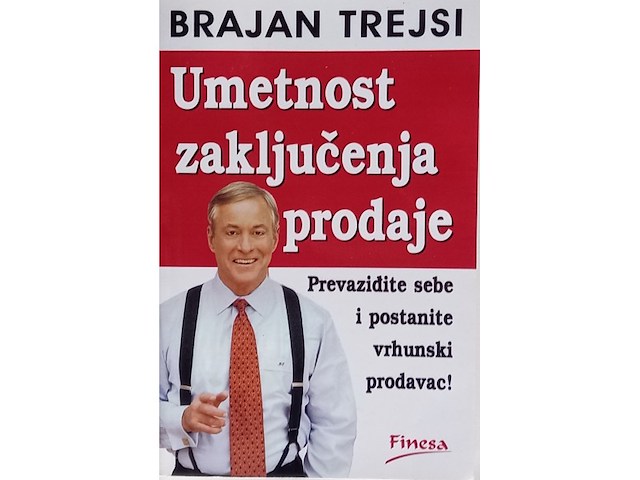 Brajan Trejsi: UMETNOST ZAKLJUČENJA PRODAJE