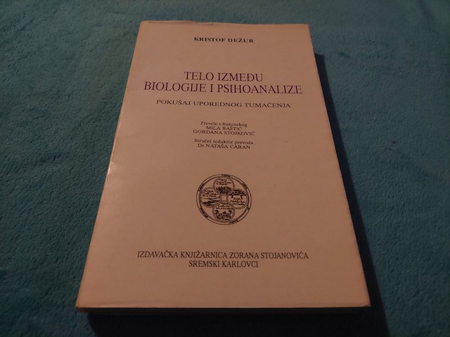 Telo između biologije i psihoanalize Kristof Dežur