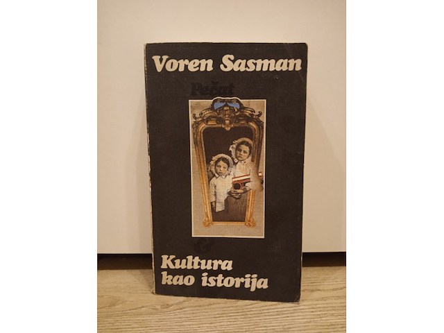 Kultura kao istorija - Voren Sasman