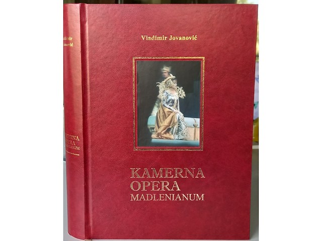 Vladimir Jovanović: KAMERNA OPERA MADLENIANUM