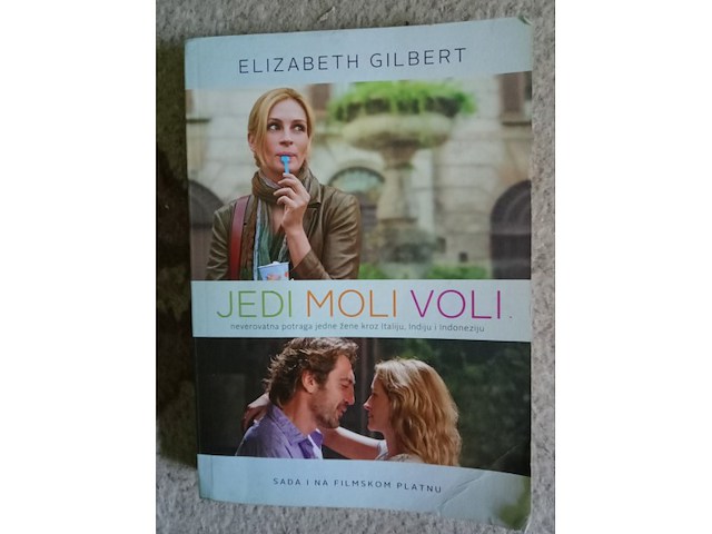 Elizabeth Gilbert - Jedi moli voli