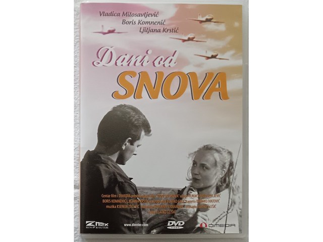 DANI  OD  SNOVA  ( Rez: Vlatko Glisic )