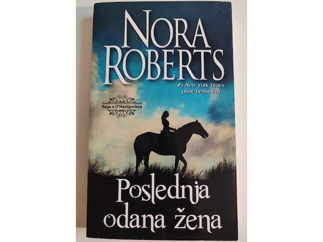 Poslednja odana žena - Nora Roberts