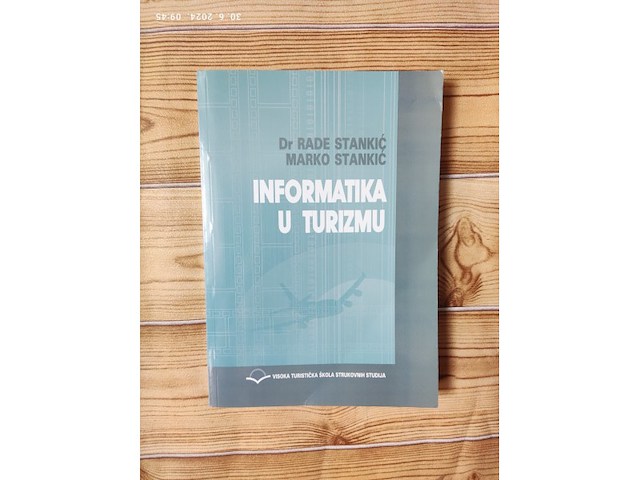 Informatika u turizmu-Rade Stankic/Marko Stankic