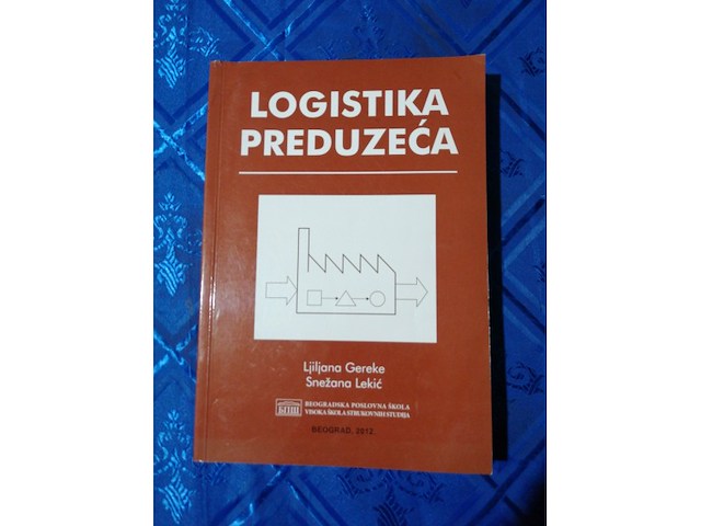 Ljiljana Gereke, Snežana Lekić: LOGISTIKA PREDUZEĆA