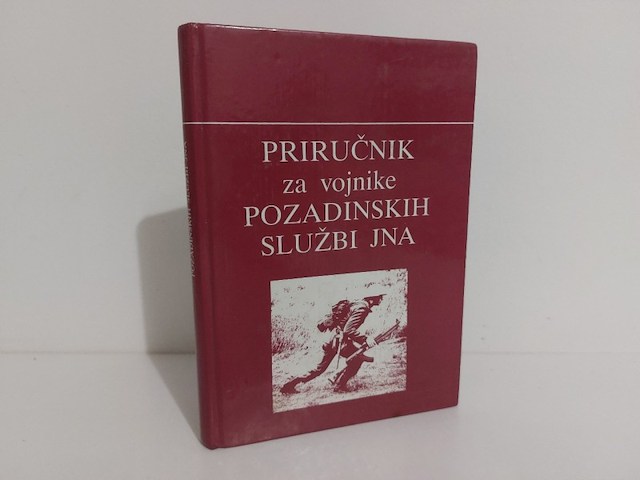 Priručnik za vojnike pozadinskih službi JNA