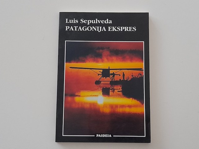 Patagonija ekspres - Luis Sepulveda