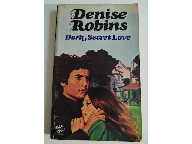 Dark, Secret Love - Denise Robins