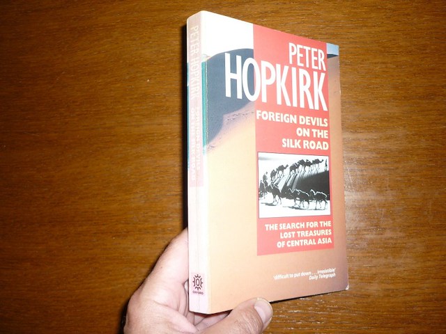 Peter Hopkirk FOREIGN DEVILS ON THE SILK ROAD