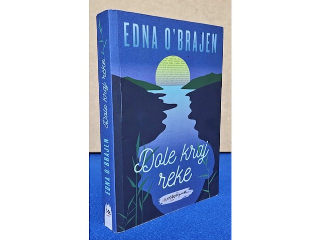 Dole kraj reke - Edna O`Brajen