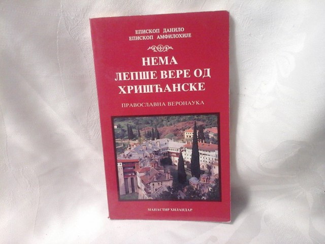 Nema lepše vere od hrišćanske Episkop Danilo Amfilohije