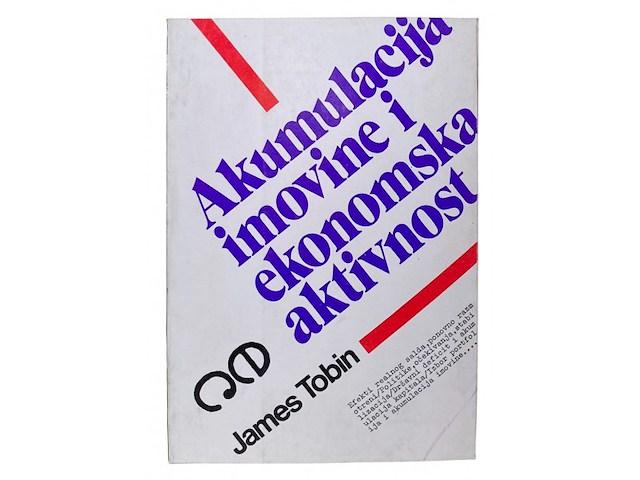 Akumulacija imovine i ekonomska aktivnost - James Tobin